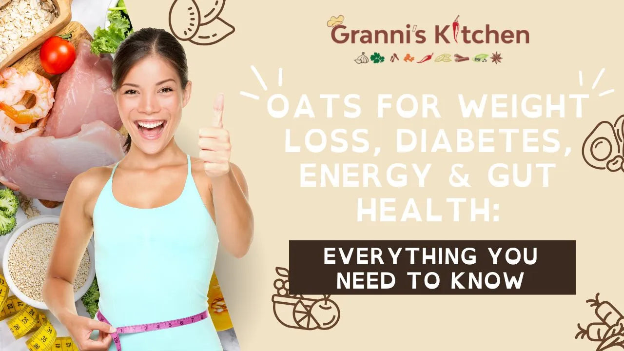 Learn About Oats for Weight Loss, Diabetes & Gut Health – Grannis Kitchen
